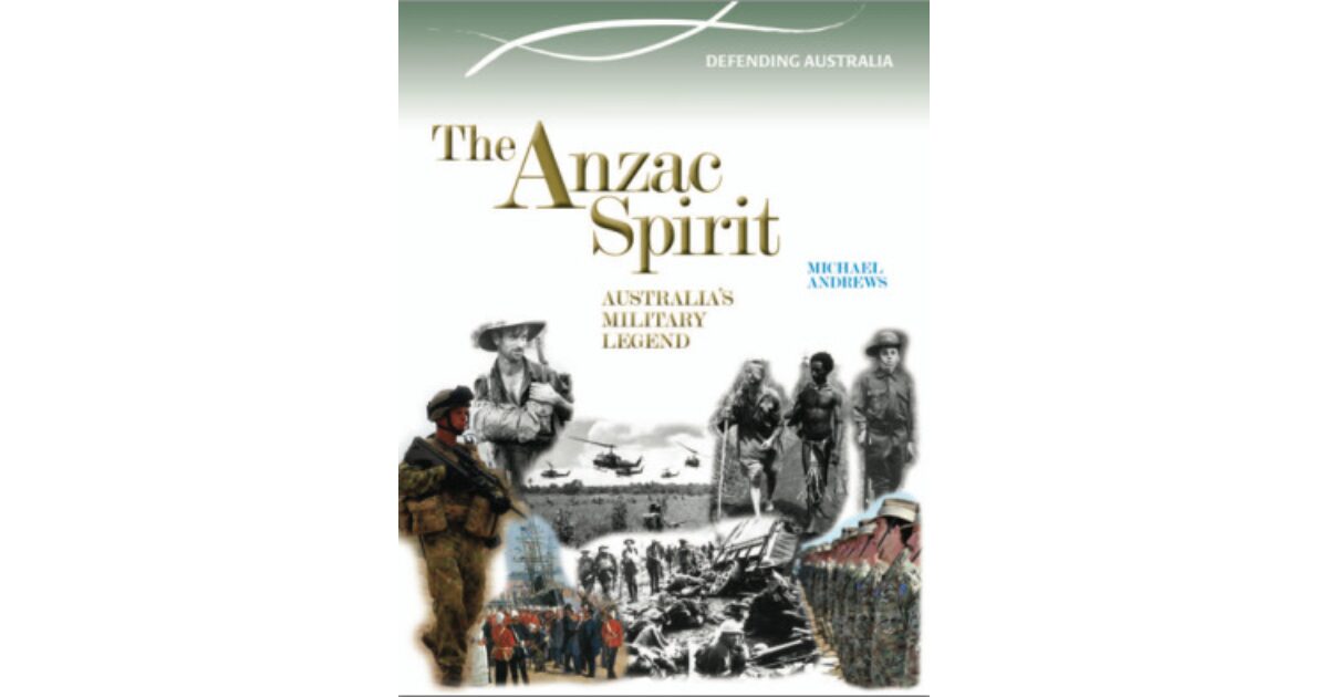 Lilydale Books | THE ANZAC SPIRIT: AUSTRALIAS MILITARY LEGEND…