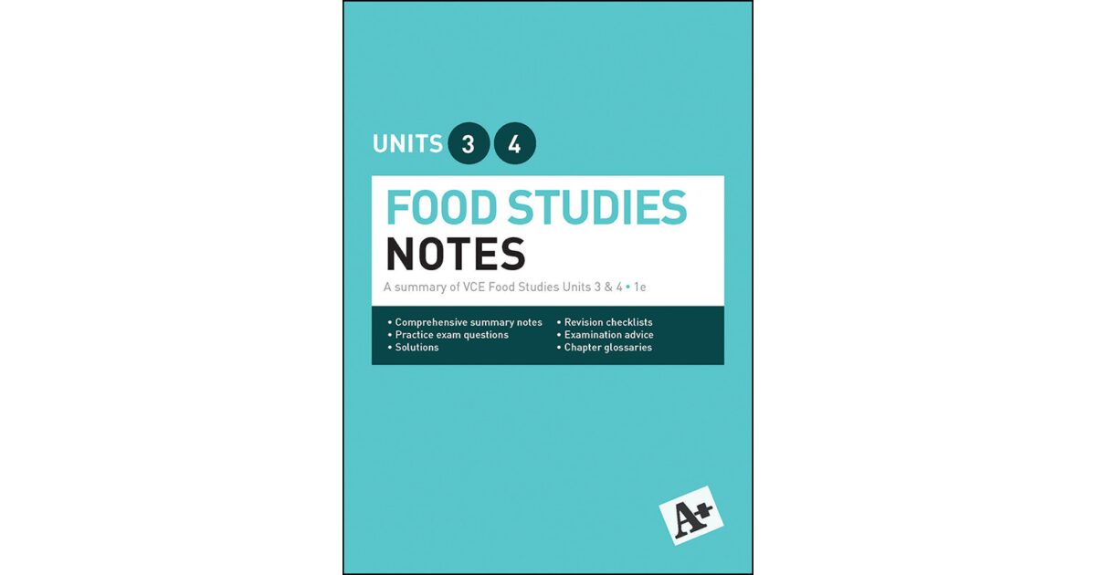 Lilydale Books | A+ FOOD STUDIES NOTES VCE UNITS 3&4