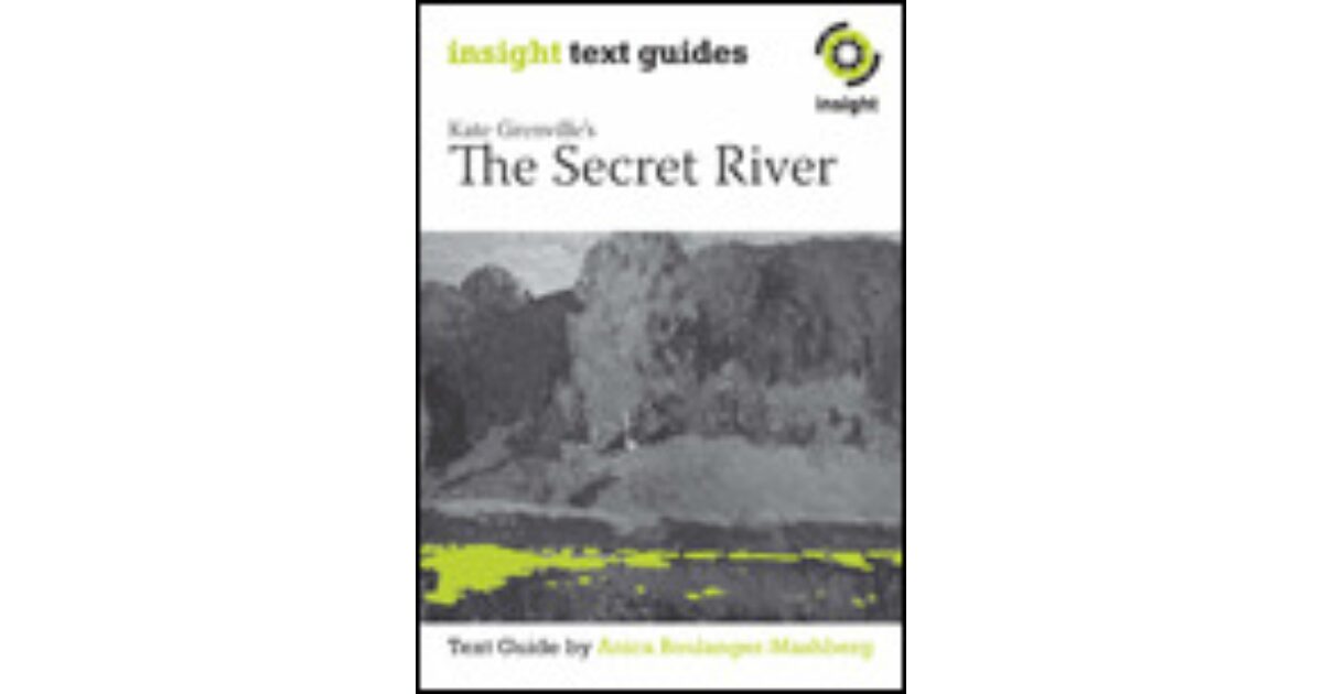Lilydale Books | INSIGHT TEXT GUIDE: THE SECRET RIVER