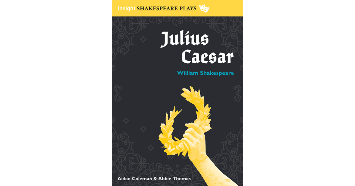 Lilydale Books | INSIGHT SHAKESPEARE PLAYS: JULIUS CAESAR 2E