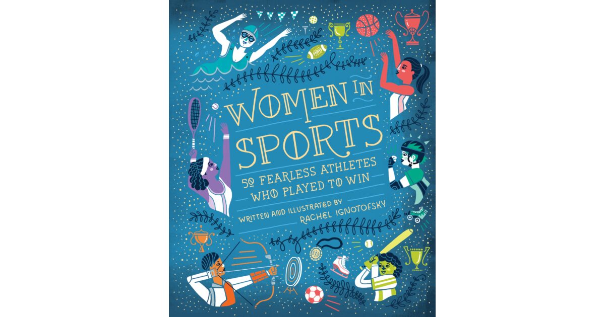 Lilydale Books | WOMEN IN SPORTS: 50 FEARLESS ATHLETES WHO PLAYED TO…