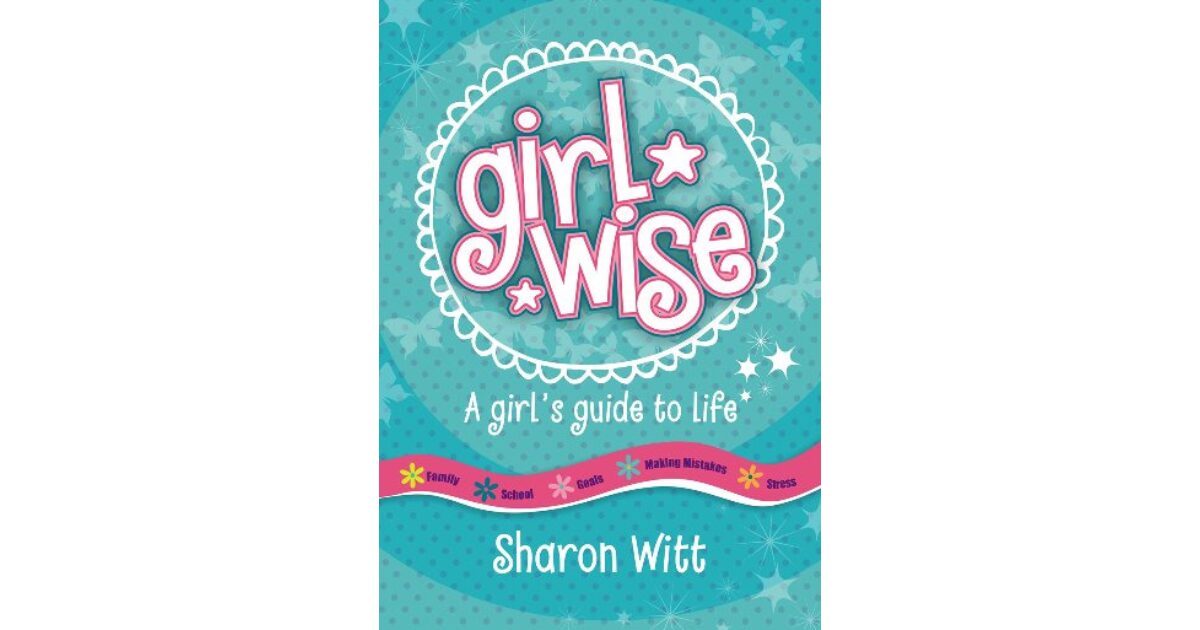Lilydale Books | GIRL WISE: A GIRLS GUIDE TO LIFE