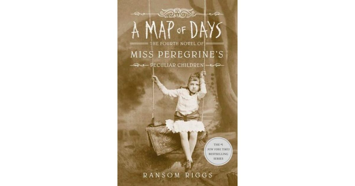 Lilydale Books | A MAP OF DAYS: THE FOURTH NOVEL OF MISS PEREGRINE'S…