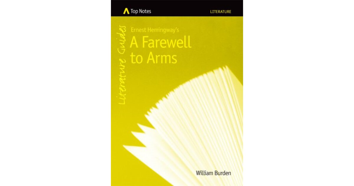Lilydale Books | TOP NOTES A FAREWELL TO ARMS