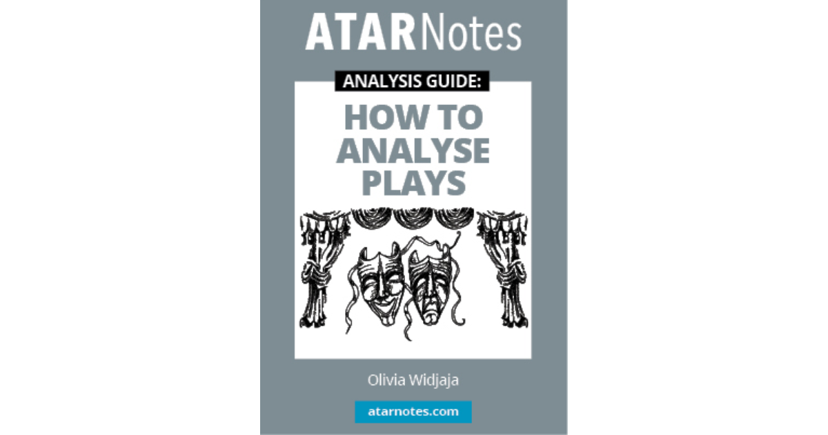 Lilydale Books | ATAR NOTES ANALYSIS GUIDE: HOW TO ANALYSE PLAYS