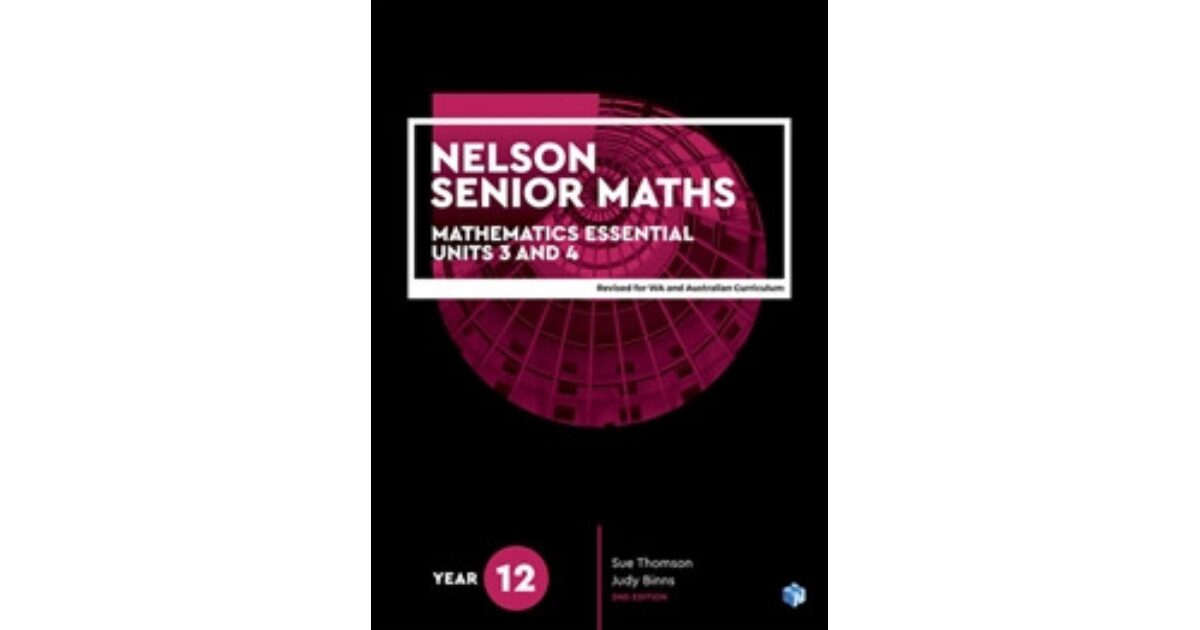 Lilydale Books | NELSON SENIOR MATHS 12 MATHEMATICS ESSENTIAL UNITS…