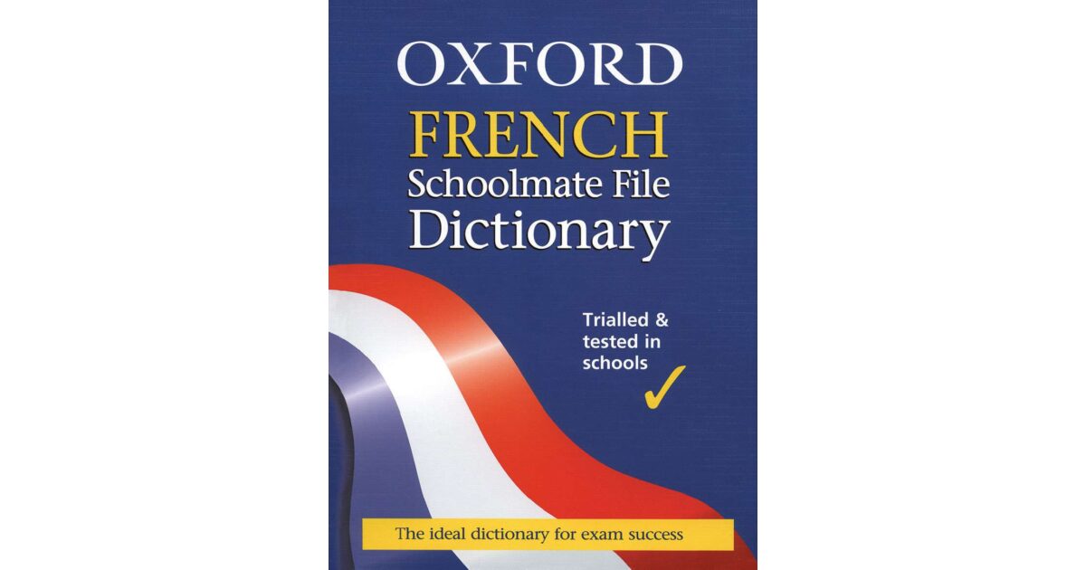 Lilydale Books | OXFORD FRENCH SCHOOLMATE FILE DICTIONARY