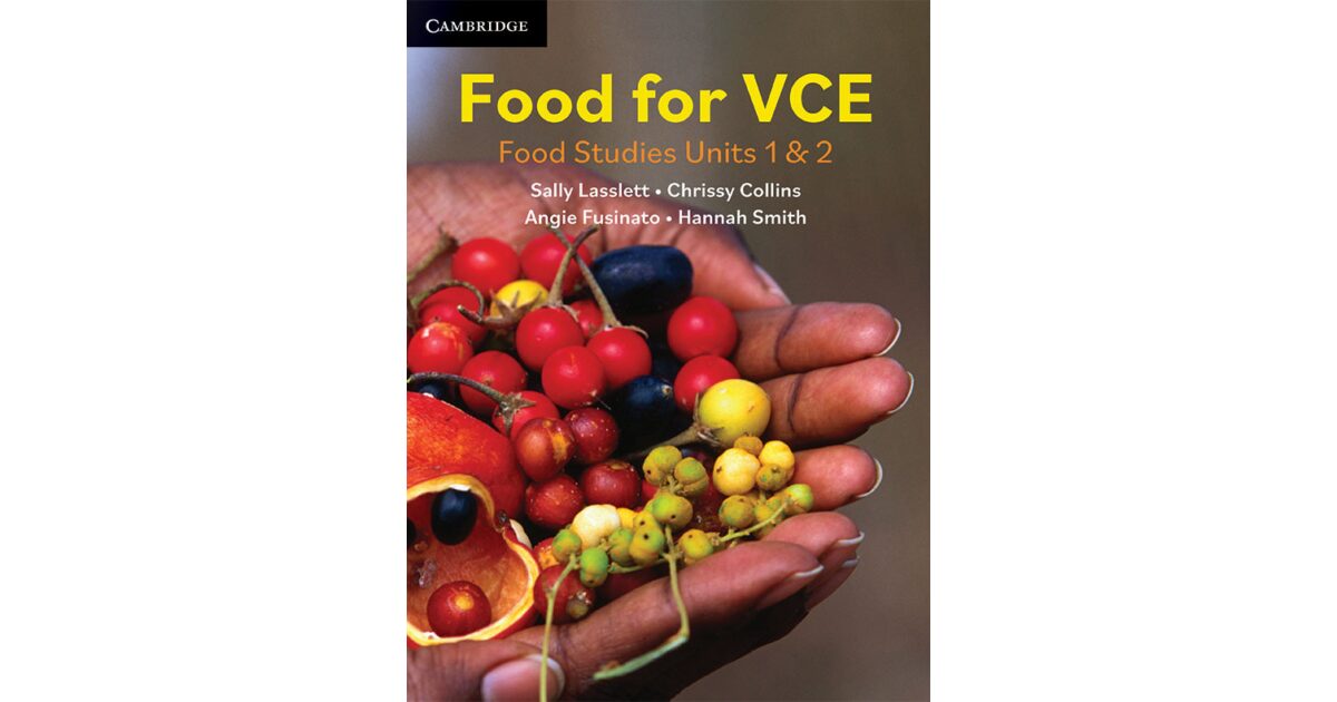 Lilydale Books | CAMBRIDGE FOOD FOR VCE: FOOD STUDIES UNITS 1&2…