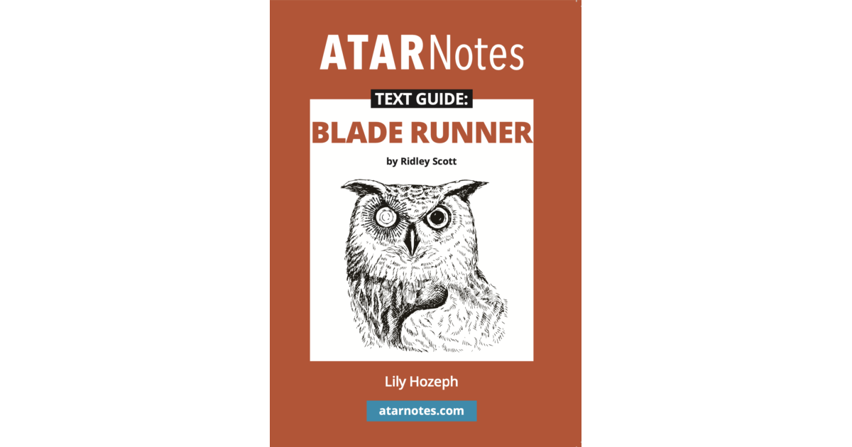 Lilydale Books | ATAR NOTES TEXT GUIDE: BLADE RUNNER BY RIDLEY SCOTT