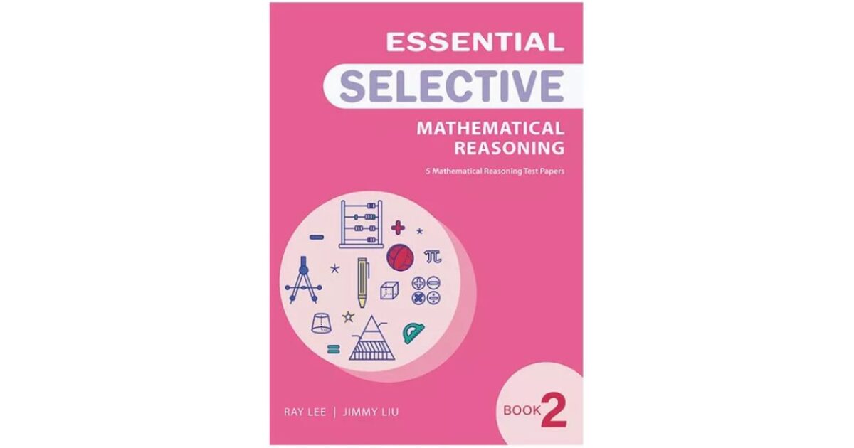 Lilydale Books | ESSENTIAL MATHEMATICAL REASONING FOR SELECTIVE BOOK 2