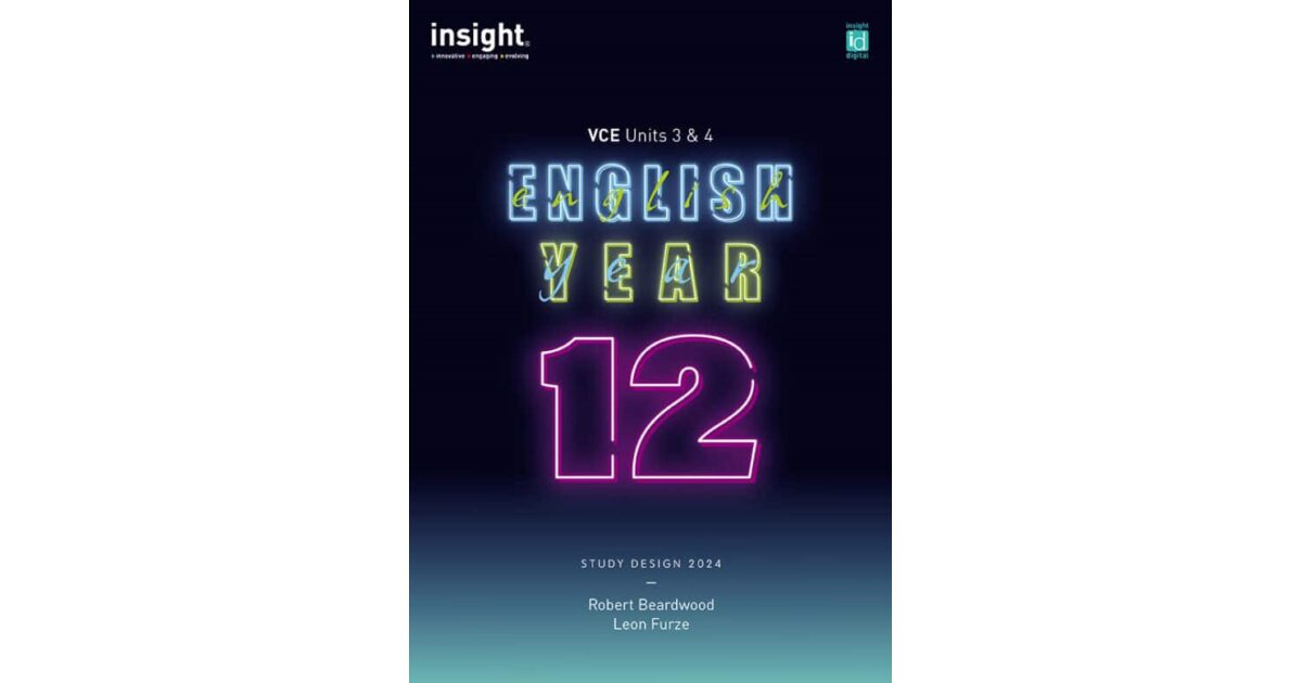 Lilydale Books | INSIGHT ENGLISH YEAR 12: VCE UNITS 3&4 STUDENT BOOK…