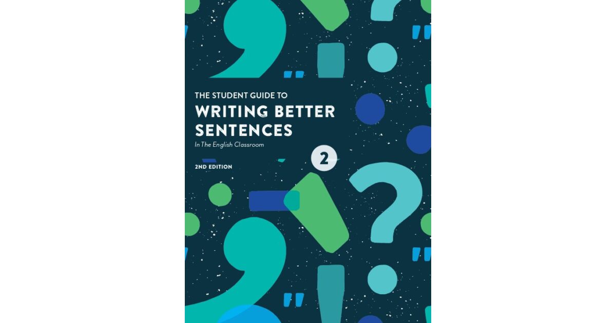 Lilydale Books | THE STUDENT GUIDE TO WRITING BETTER SENTENCES IN THE…