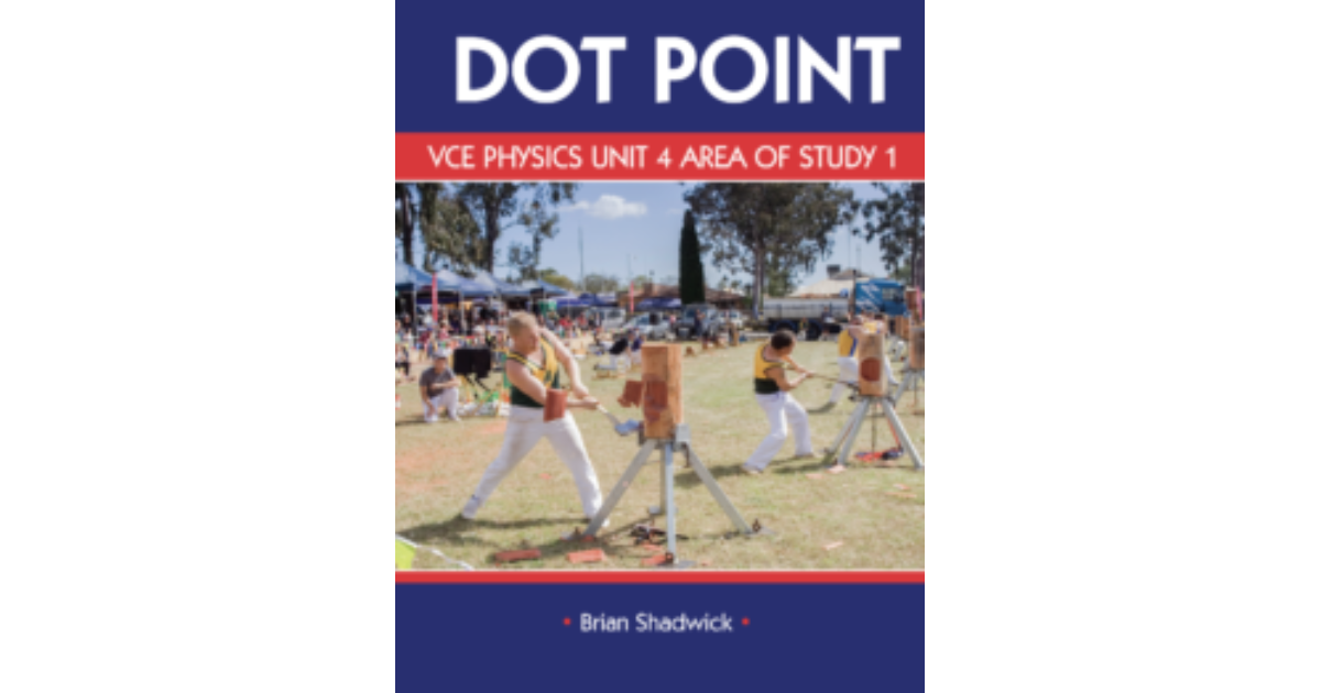 Lilydale Books | DOTPOINT VCE PHYSICS UNIT 4 AREA STUDY 1 HOW HAS…