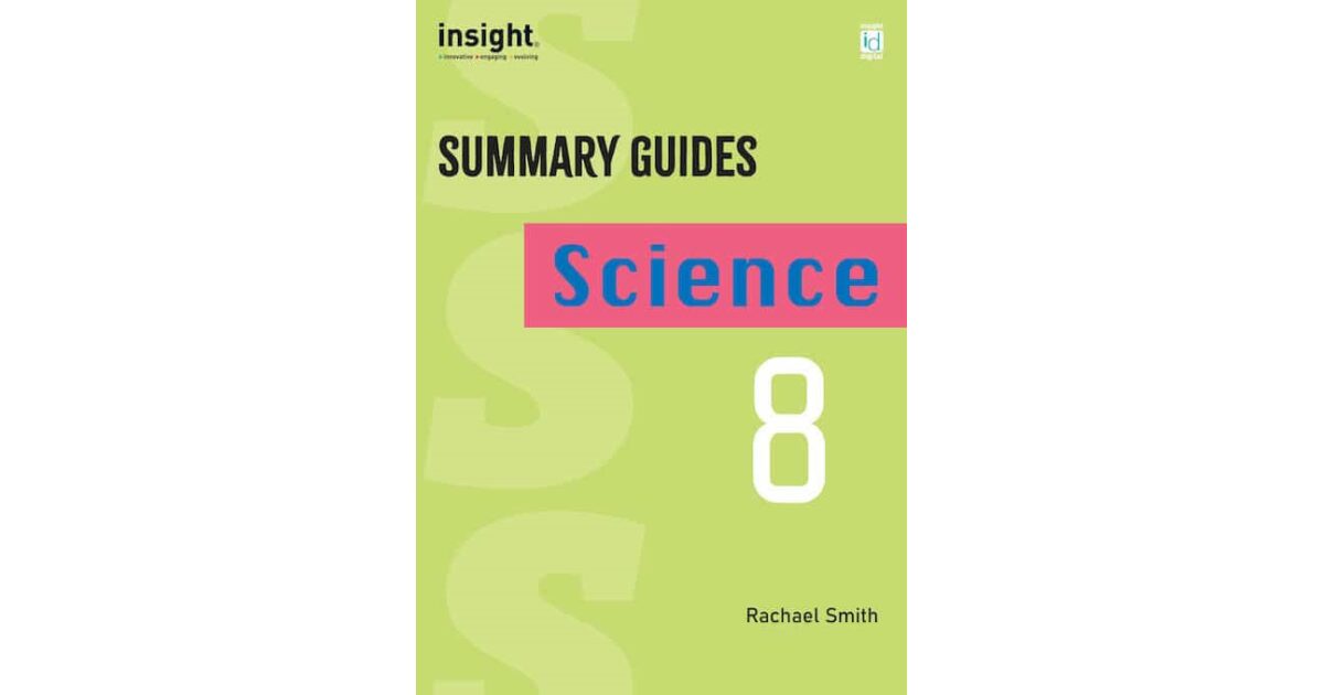 Lilydale Books | INSIGHT SUMMARY GUIDES: SCIENCE YEAR 8