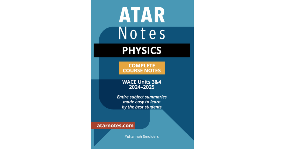 Lilydale Books | ATAR NOTES WACE PHYSICS 3&4 NOTES (2024-2026)