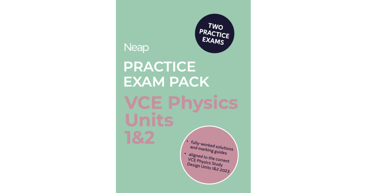 Lilydale Books | NEAP PRACTICE EXAM PACK: VCE PHYSICS UNITS 1&2 (2…