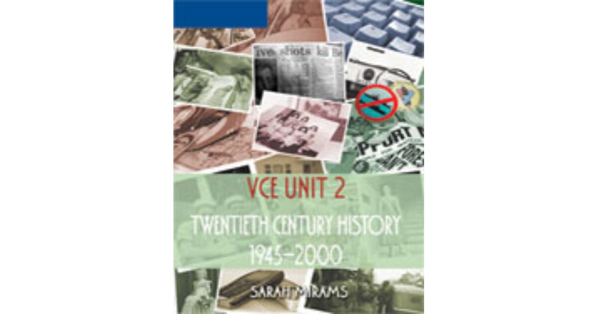 Lilydale Books | TWENTIETH CENTURY HISTORY VCE UNIT 2 1945-2000