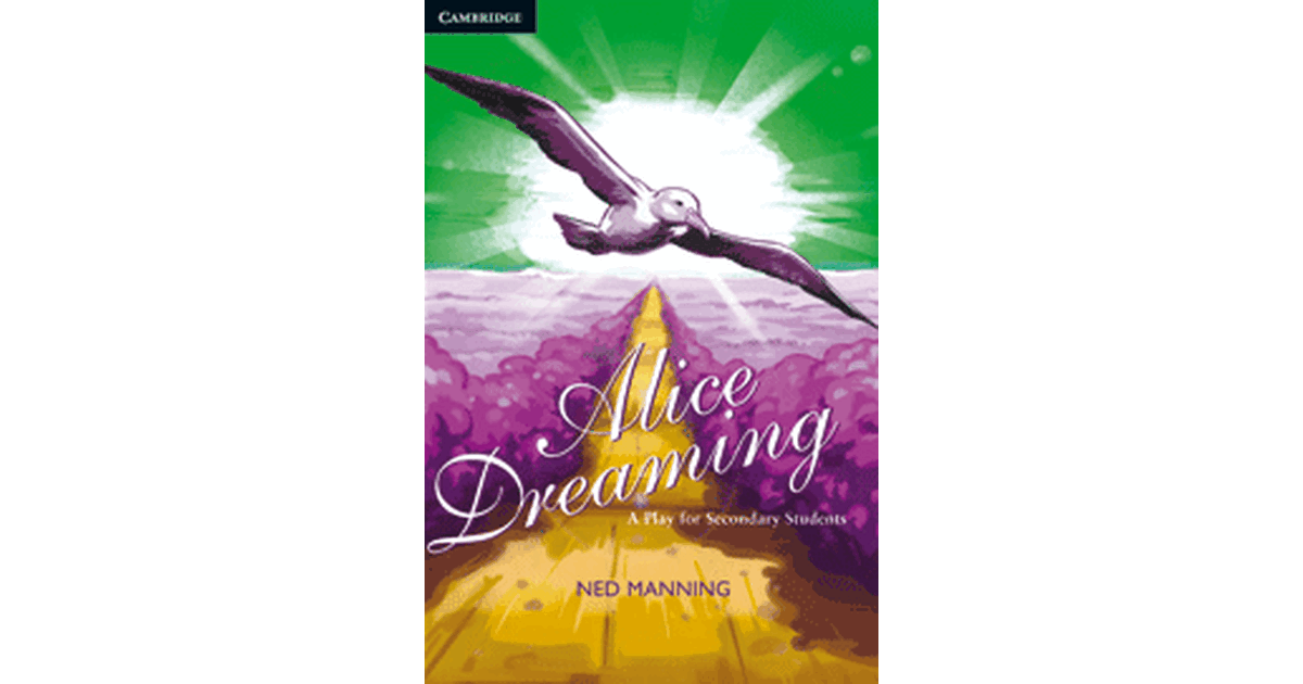 Lilydale Books | ALICE DREAMING: A PLAY FOR SECONDARY STUDENTS
