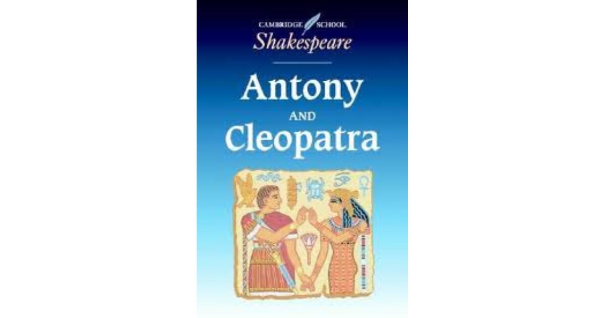 Lilydale Books | CAMBRIDGE SCHOOL SHAKESPEARE ANTONY AND CLEOPATRA