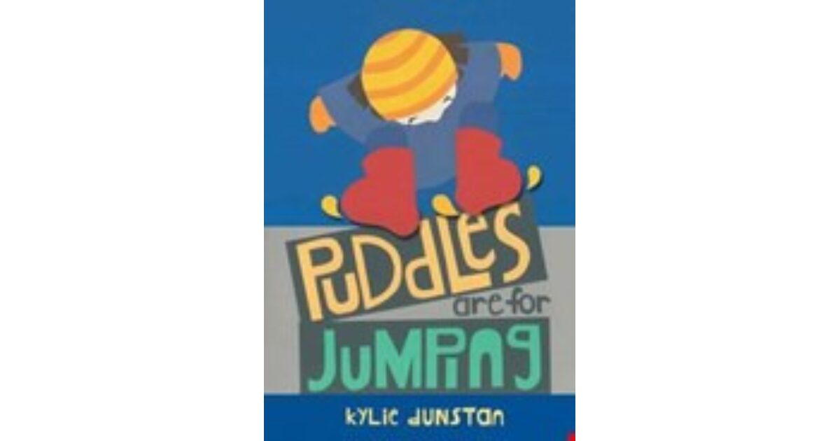 Lilydale Books | PUDDLES ARE FOR JUMPING