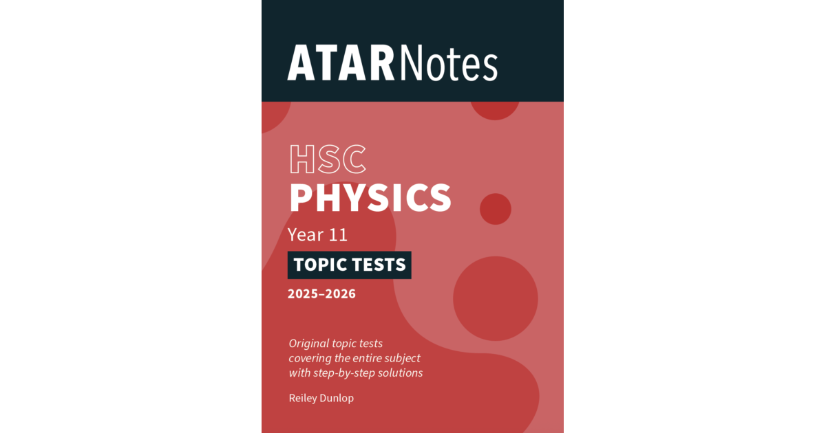 Lilydale Books | ATAR NOTES HSC PHYSICS YEAR 11 TOPIC TESTS…
