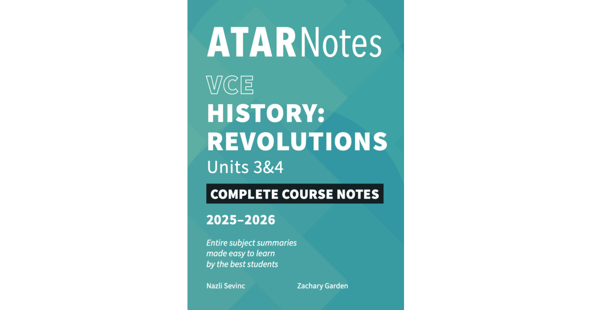 Lilydale Books | ATAR NOTES VCE HISTORY: REVOLUTIONS UNITS 3&4 NOTES…